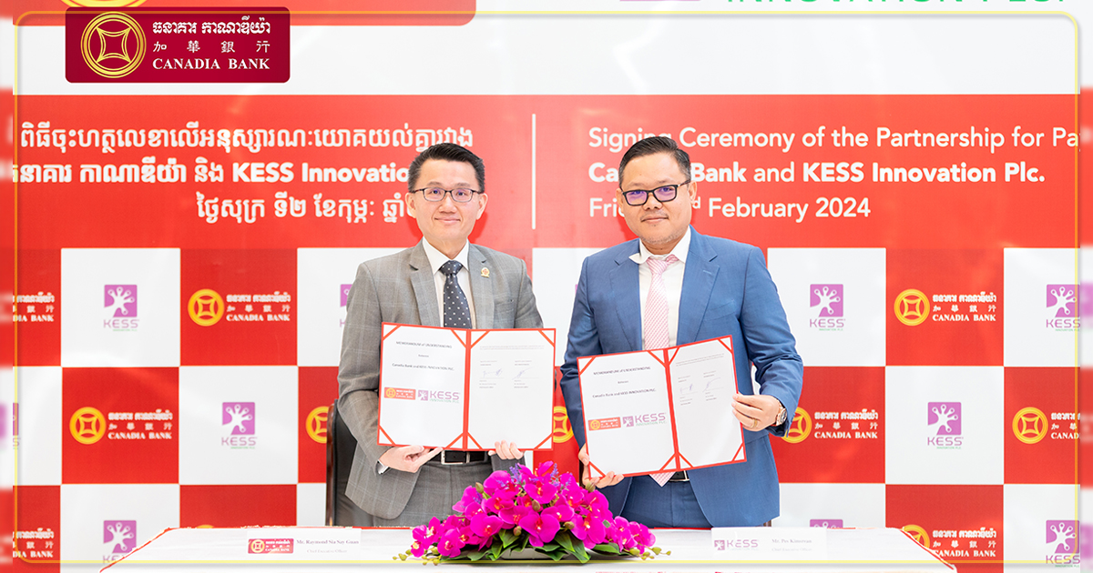 ធនាគារ កាណាឌីយ៉ា សហការជាមួយ KESS Innovation ...